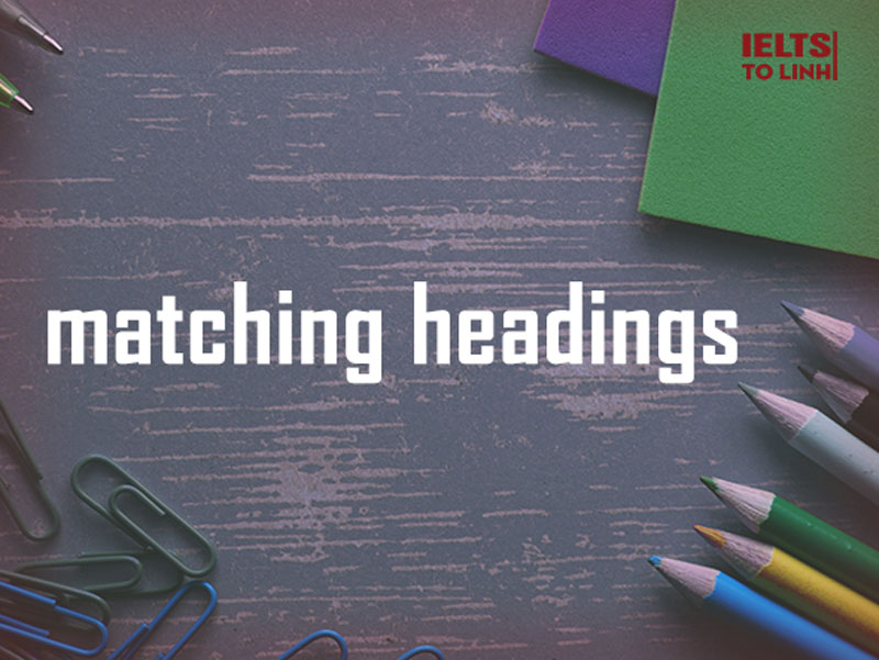 13 tips bí mật nâng bậc cho Matching headings - Trung tâm luyện thi ...